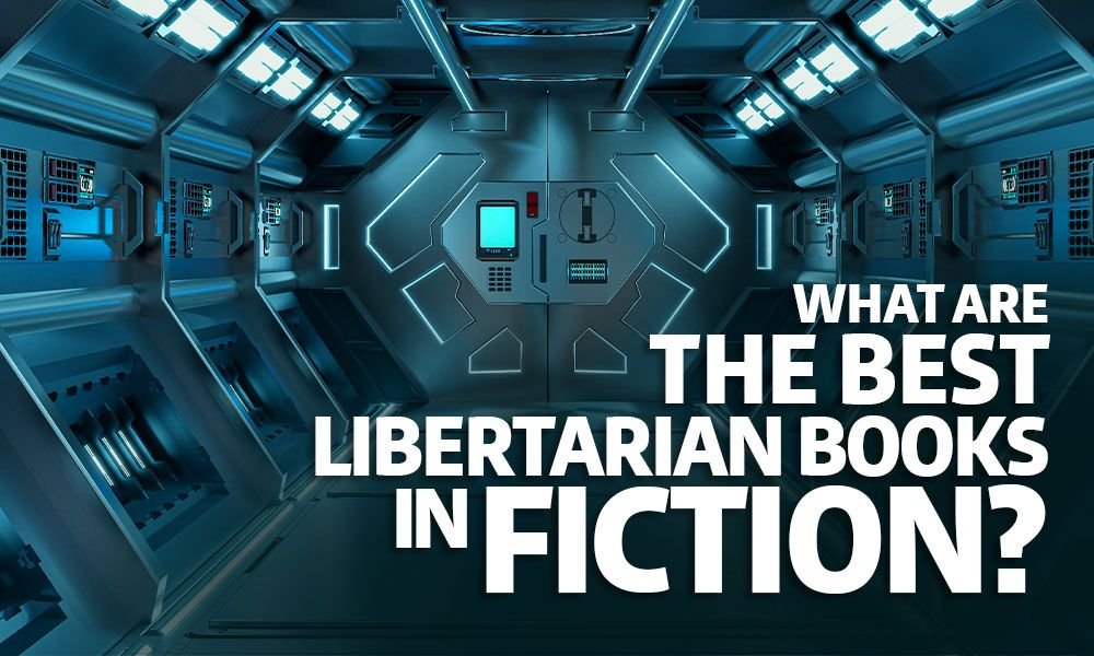 What Are the Best Libertarian Books in Fiction? | Mises Lists - Ranking ...